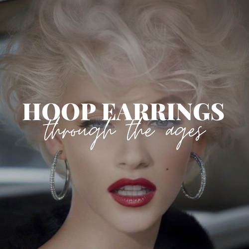 Hoop Earrings: A Fashion Statement Through the Ages – The Perfect Hoop